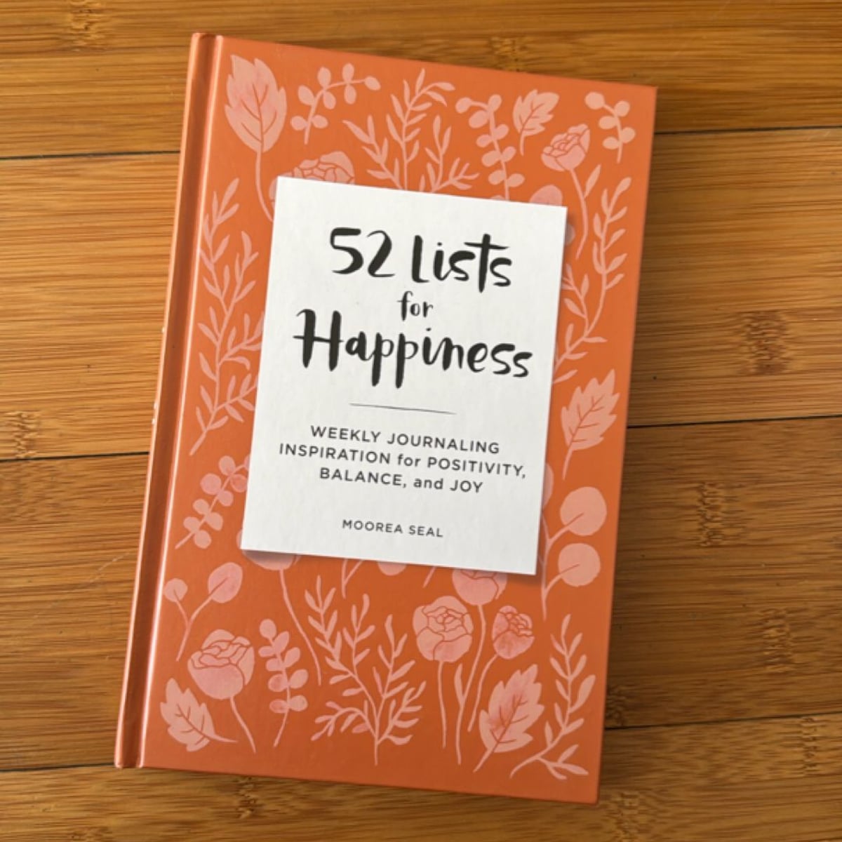 52 Lists for Happiness Floral Pattern by Moorea Seal