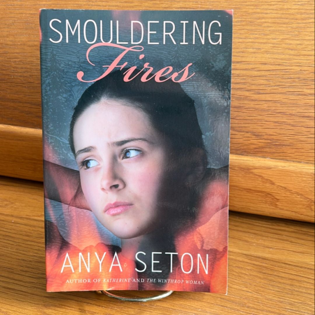 Smouldering Fires by Anya Seton