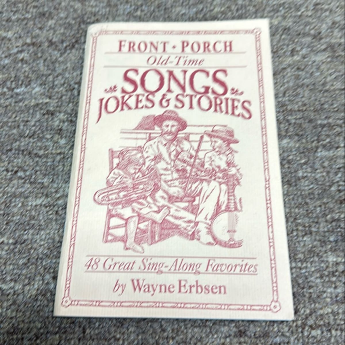 Front Porch Songs, Jokes and Stories by Wayne Erbsen