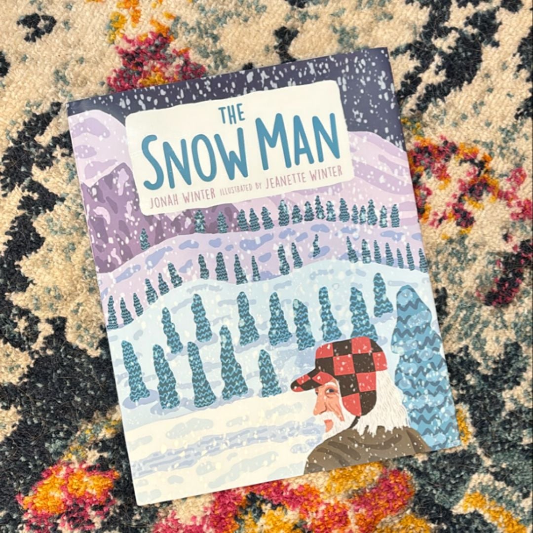 The Snow Man by Jonah Winter
