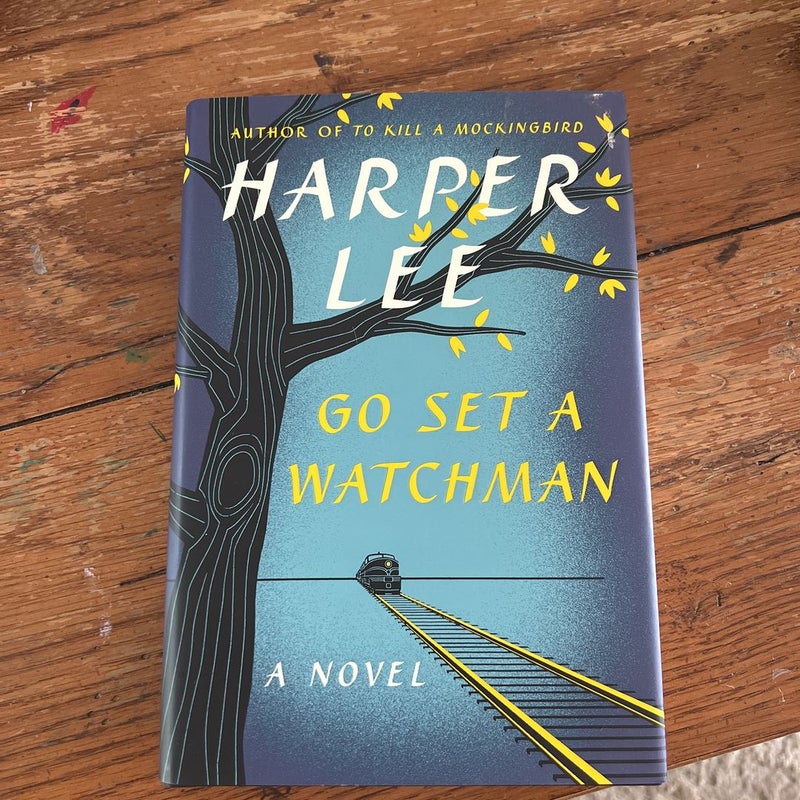 Go Set a Watchman by Harper Lee