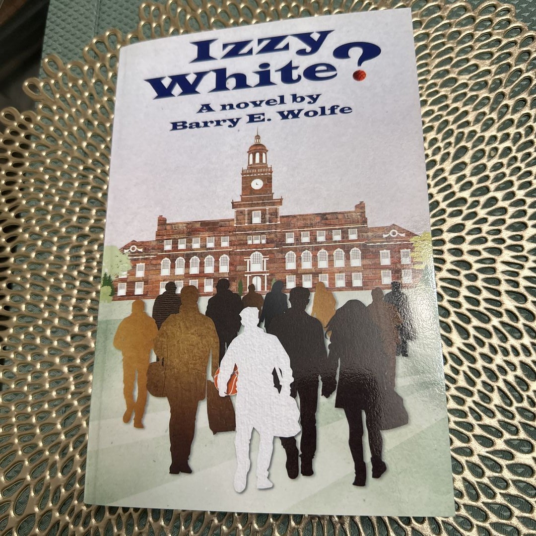 Izzy White? by Barry Wolfe