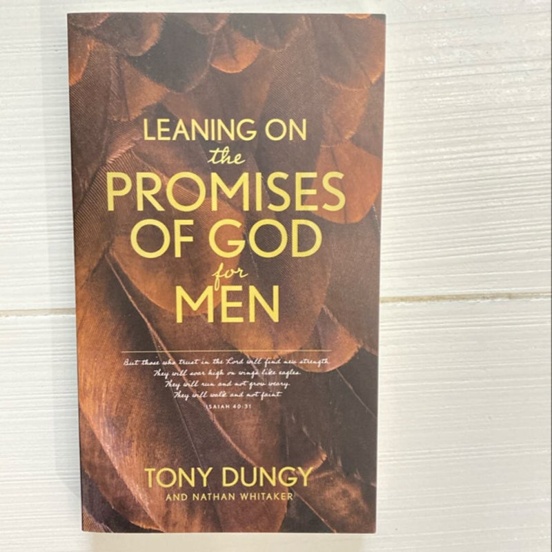 Leaning on the Promises of God for Men by Tony Dungy, Nathan Whitaker
