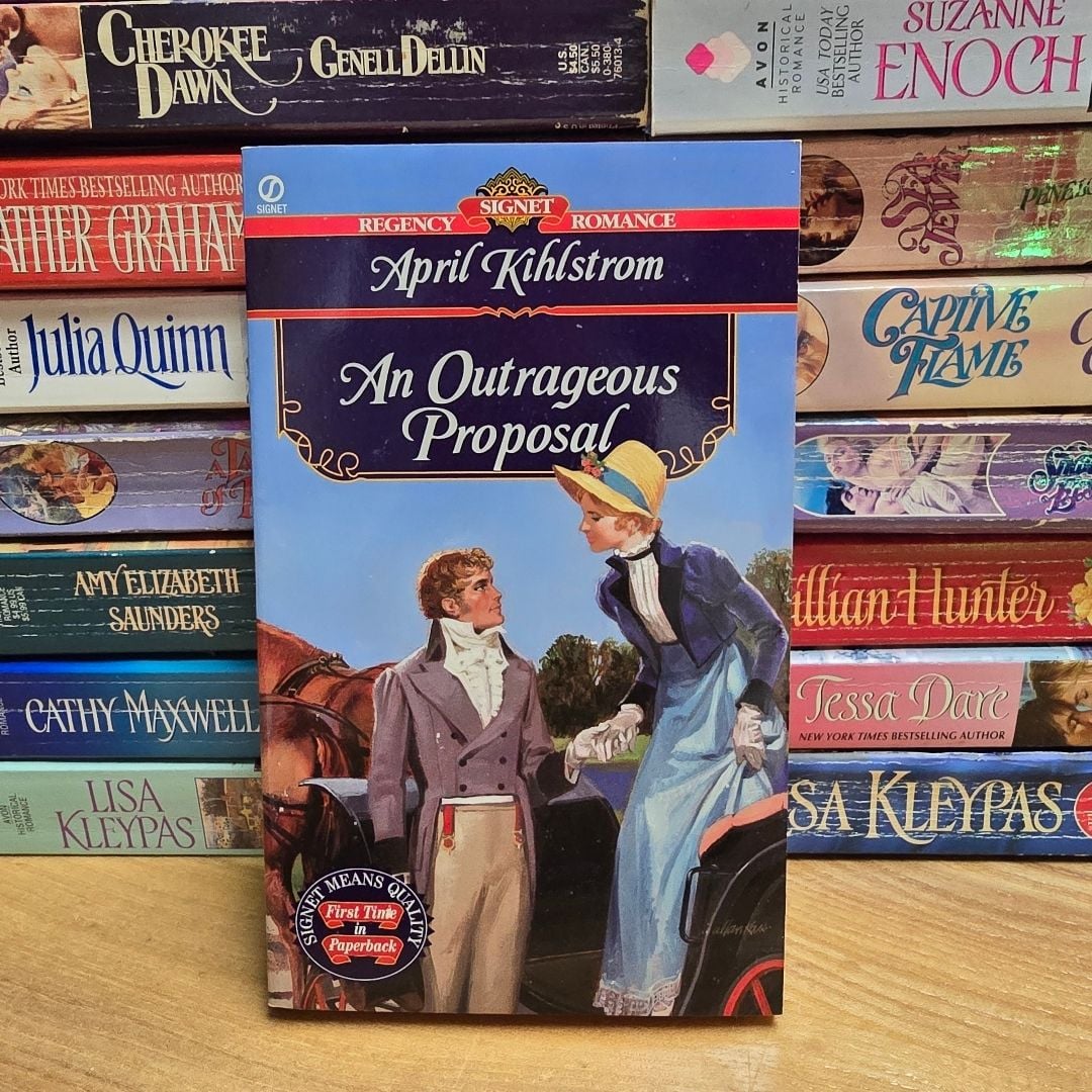 An Outrageous Proposal- Signet Regency Romance by April Kihlstrom ...