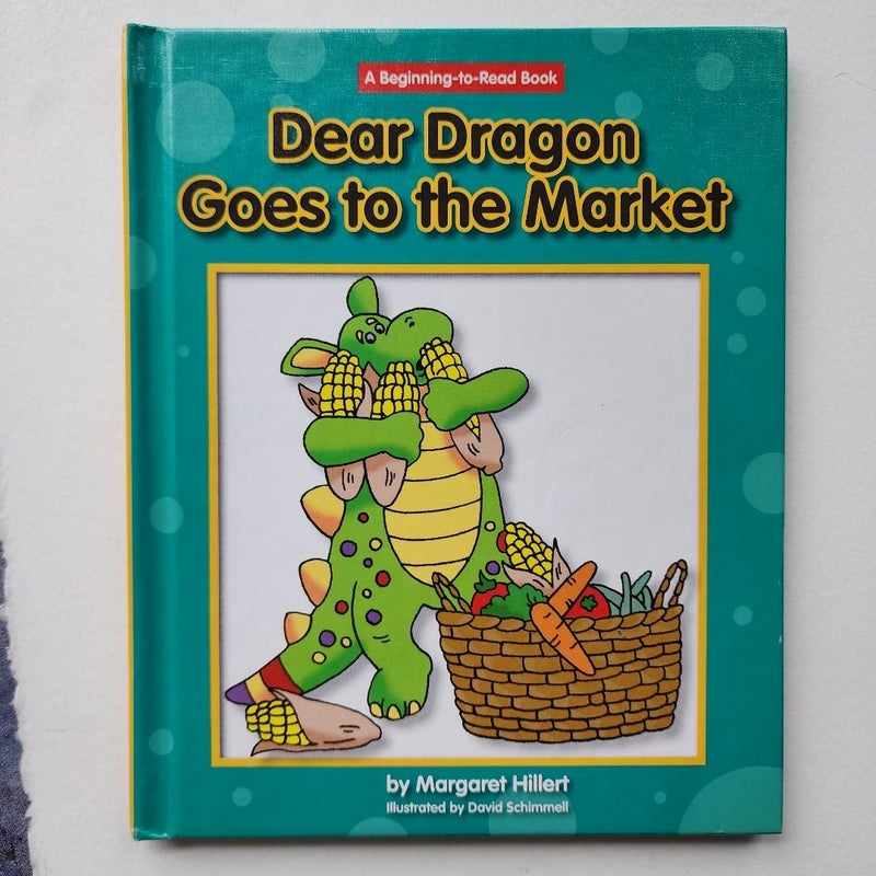 Dear Dragon Goes to the Market by Margaret Hillert