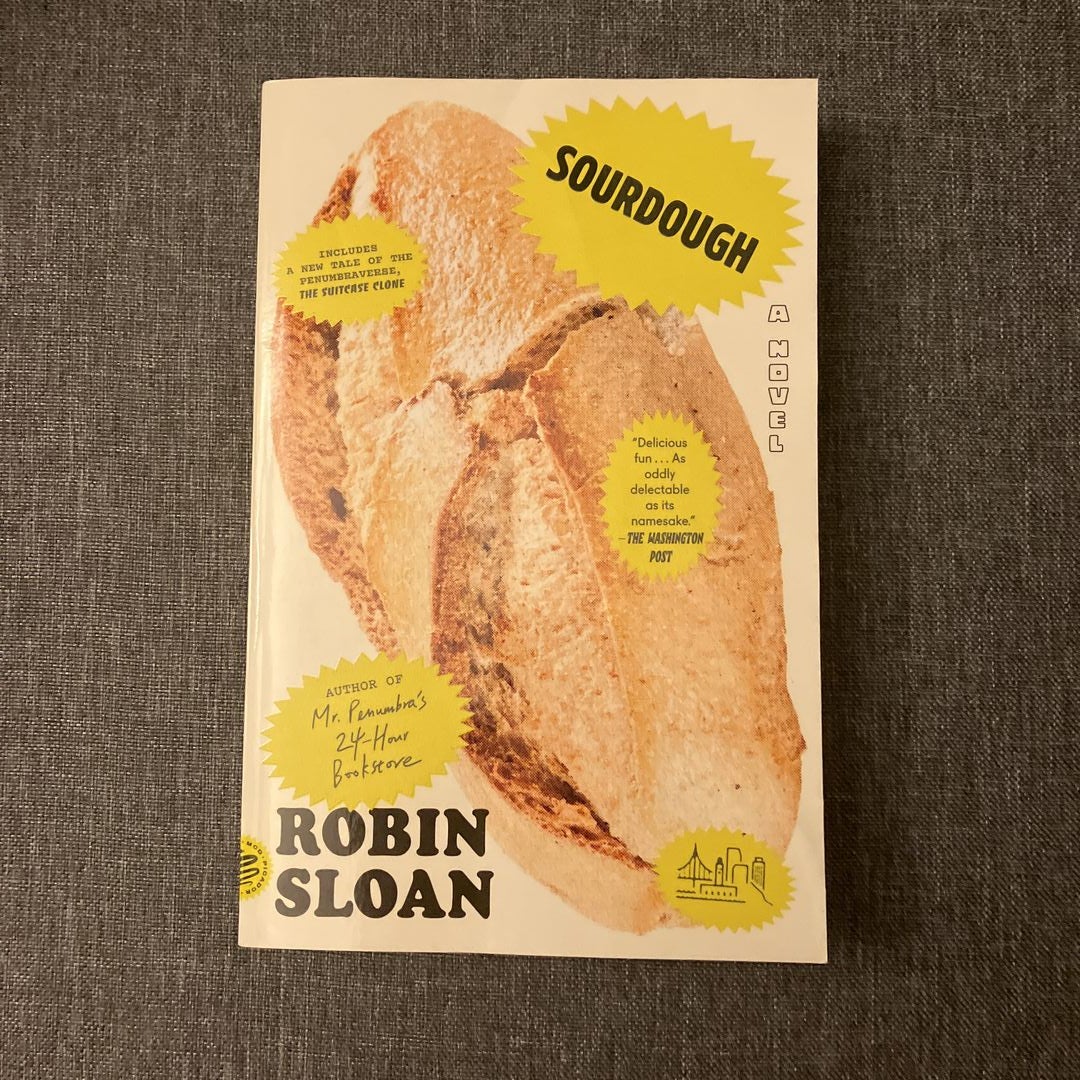 Sourdough (with Bonus Story the Suitcase Clone ) by Robin Sloan