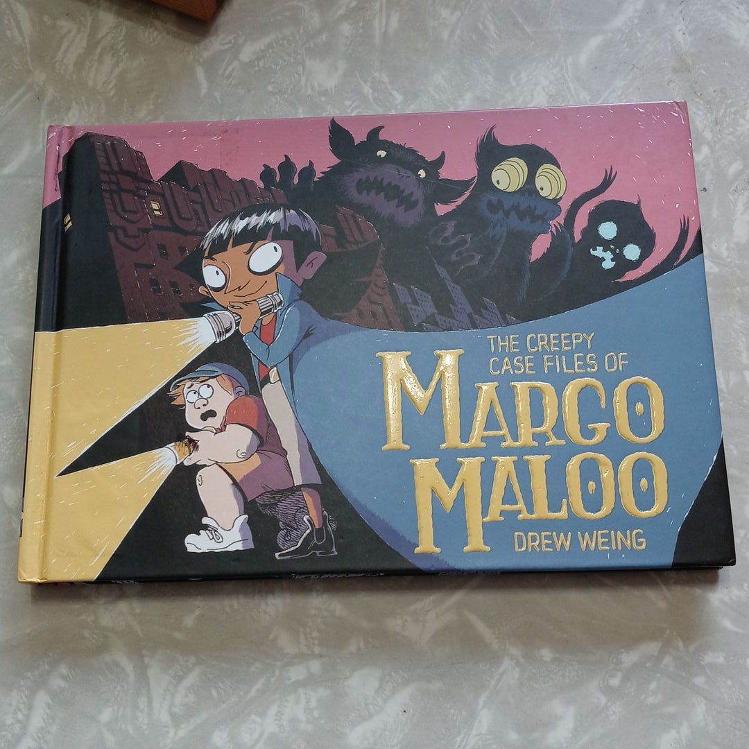 The Creepy Case Files of Margo Maloo by Drew Weing