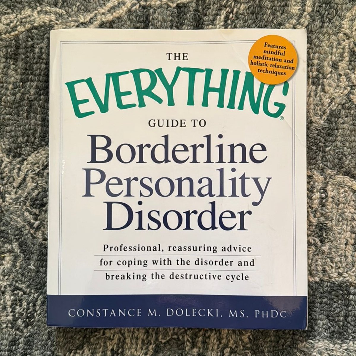 The Everything Guide to Borderline Personality Disorder by Constance M ...