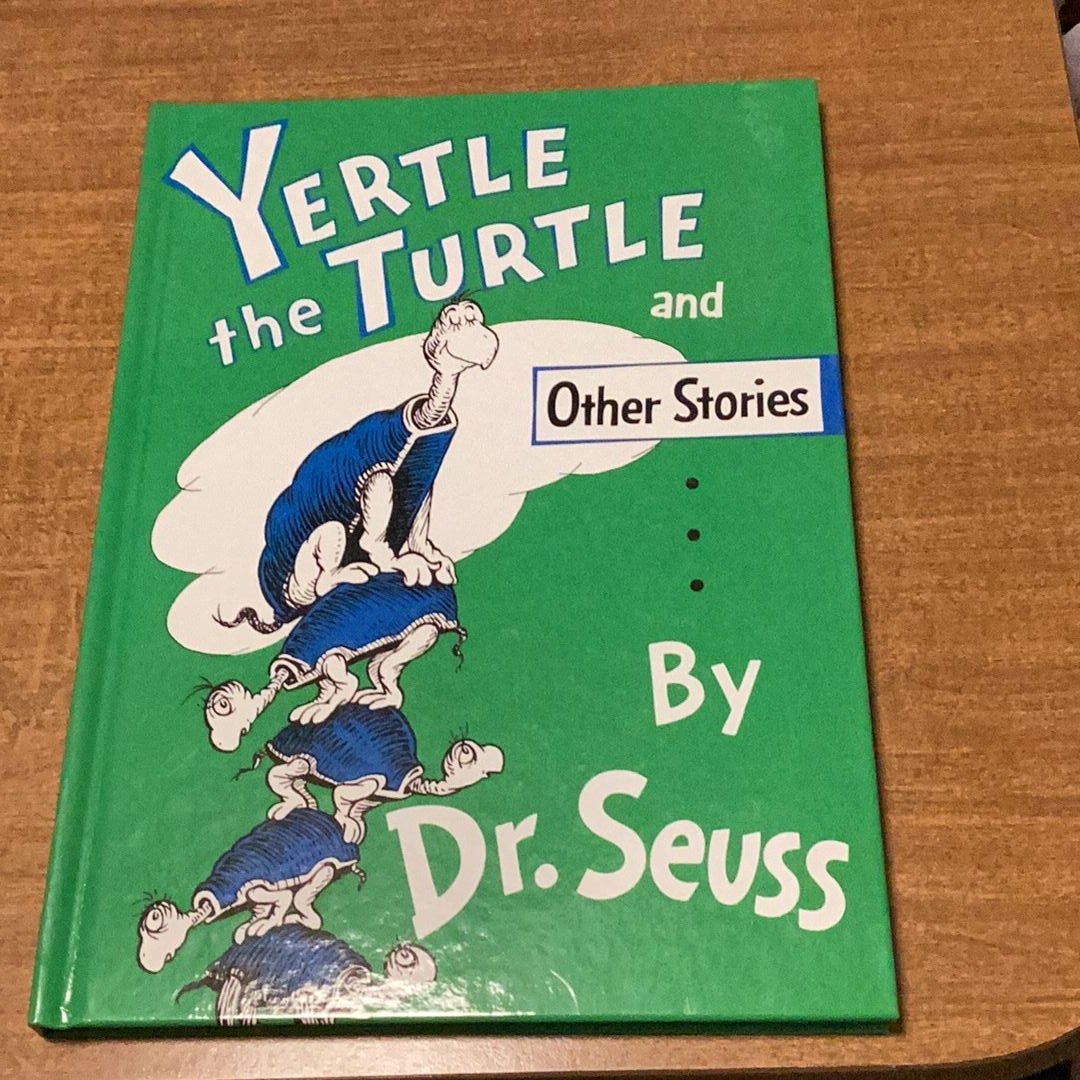 Yertle the Turtle and Other Stories by Seuss