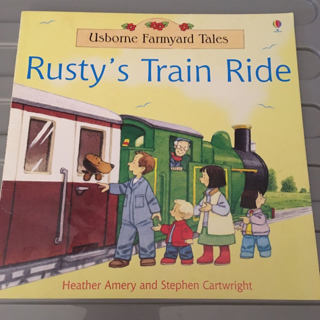Rusty's Train Ride by Heather Amery