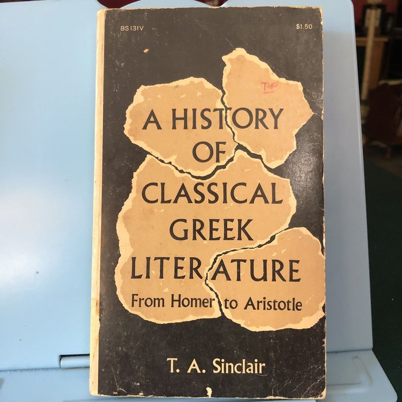 A History of Classical Greek Literature from Homer to Aristotle by T. A ...