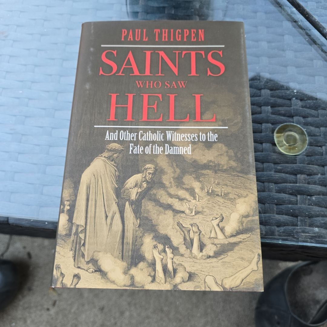 Saints Who Saw Hell by Paul Thigpen