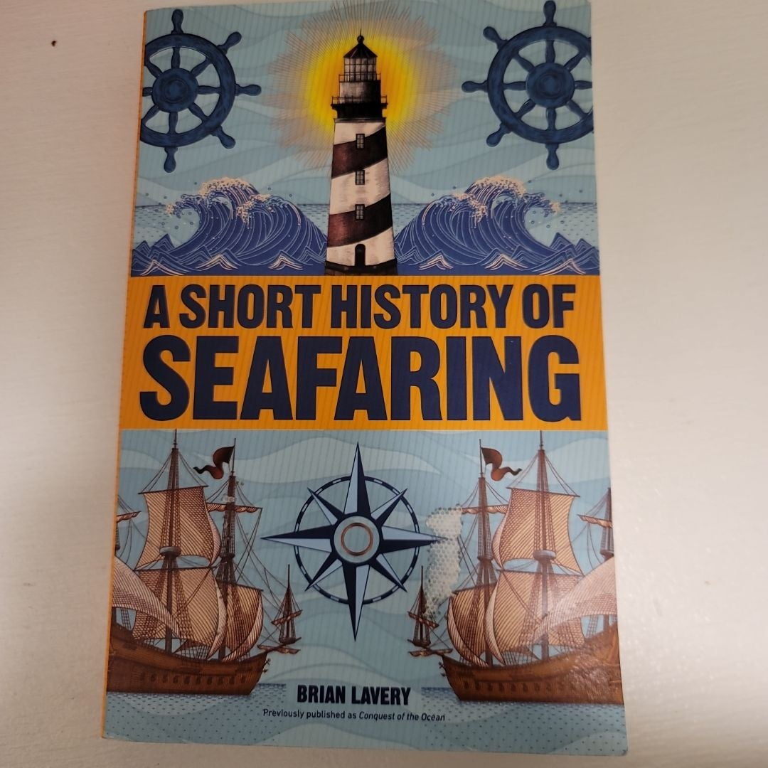 A Short History of Seafaring by Brian Lavery