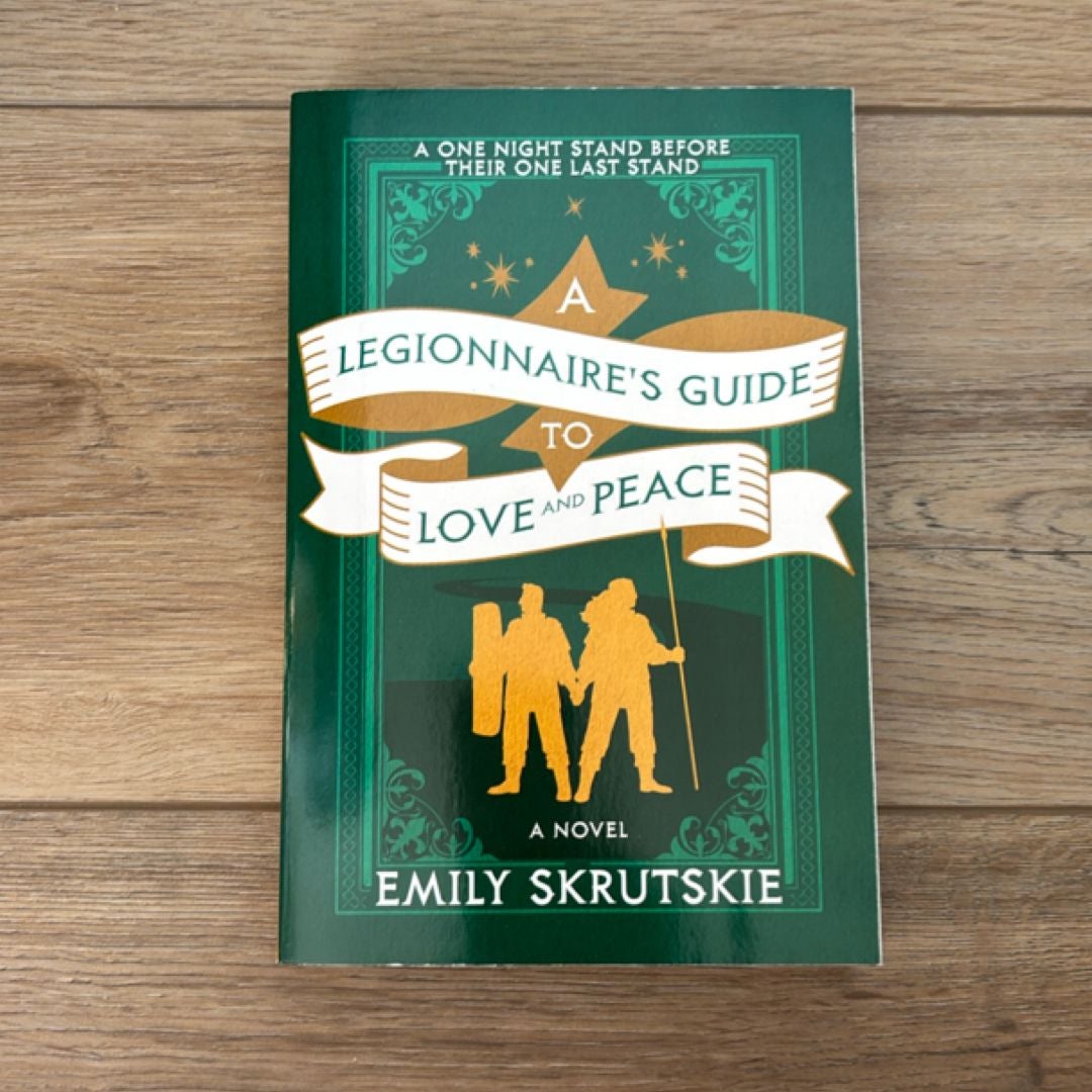 A Legionnaire's Guide to Love and Peace by Emily Skrutskie