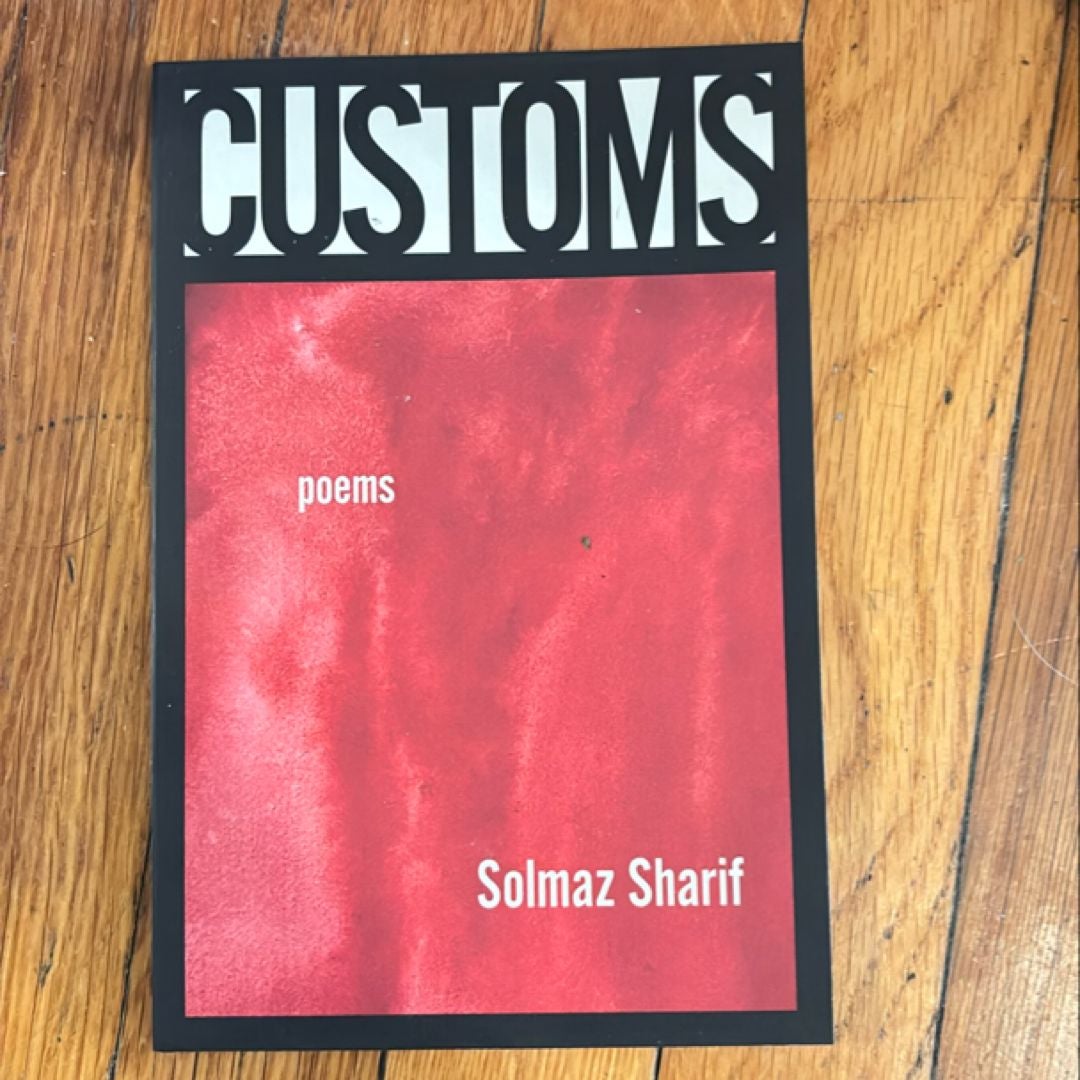 Customs by Solmaz Sharif