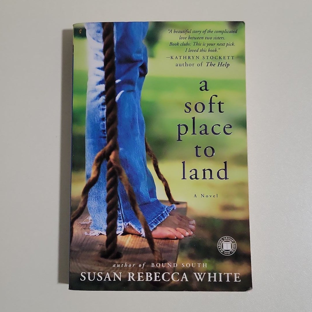A Soft Place to Land by Susan Rebecca White