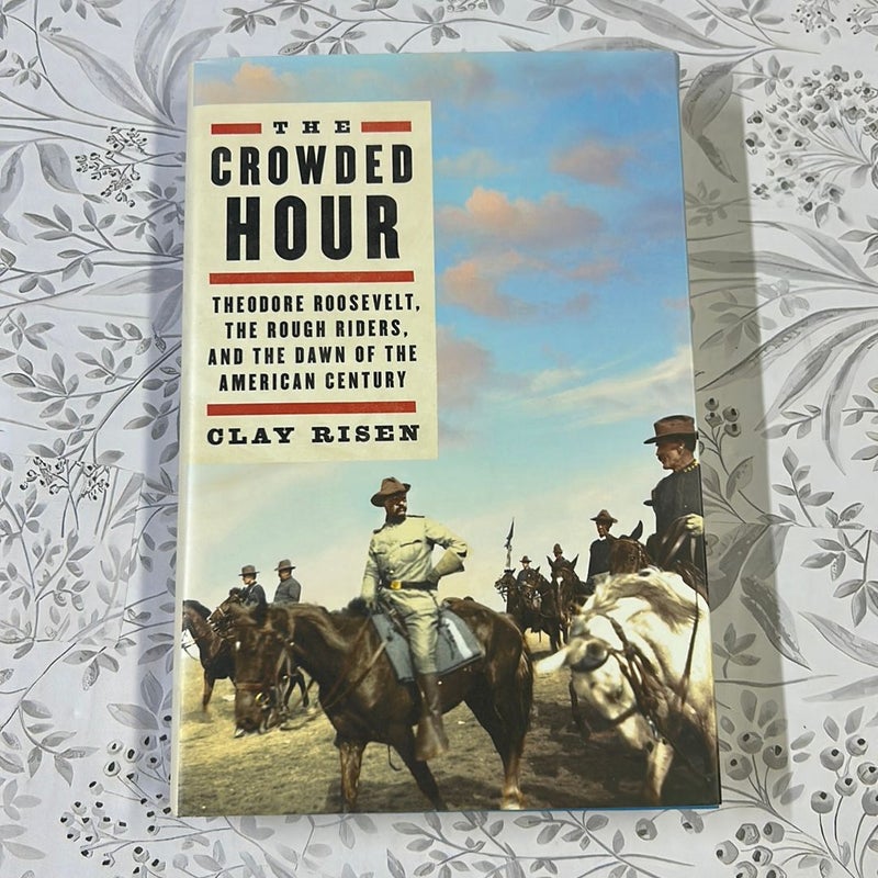 The Crowded Hour by Clay Risen