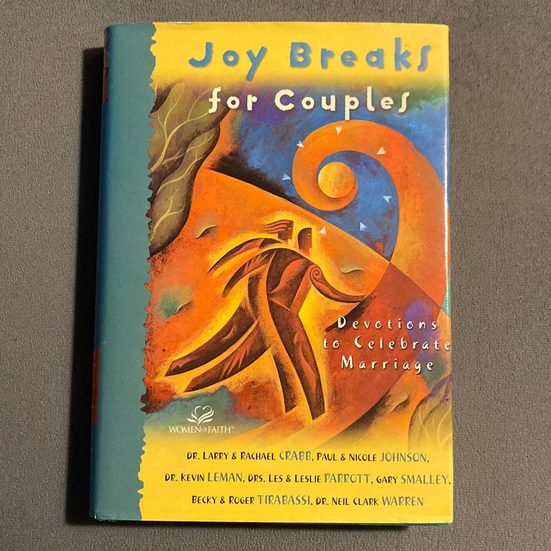 Joy Breaks for Couples by Becky Tirabassi, Roger Tirabassi, Neil Clark ...