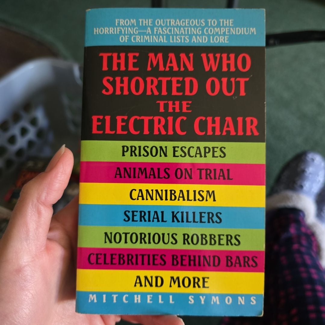 The Man Who Shorted Out the Electric Chair by Mitchell Symons