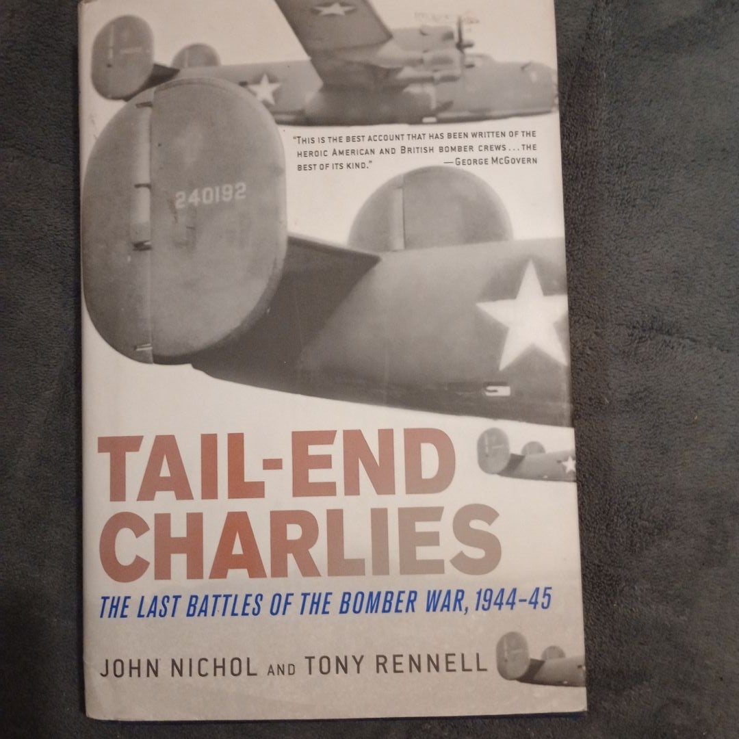 Tail-End Charlies by Tony Rennell, John Nichol