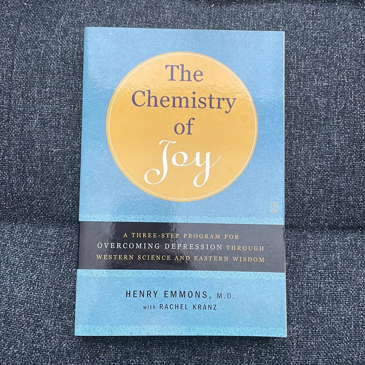 The Chemistry of Joy by Henry Emmons, Rachel Kranz