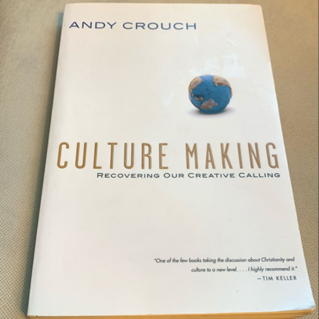 Culture Making by Andy Crouch, Paperback | Pangobooks