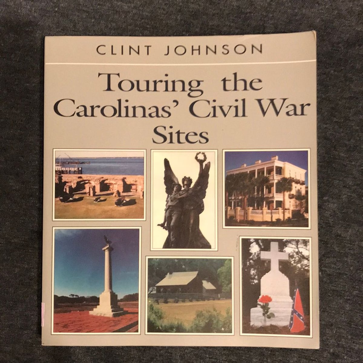 Touring the Carolinas' Civil War Sites by Clint Johnson