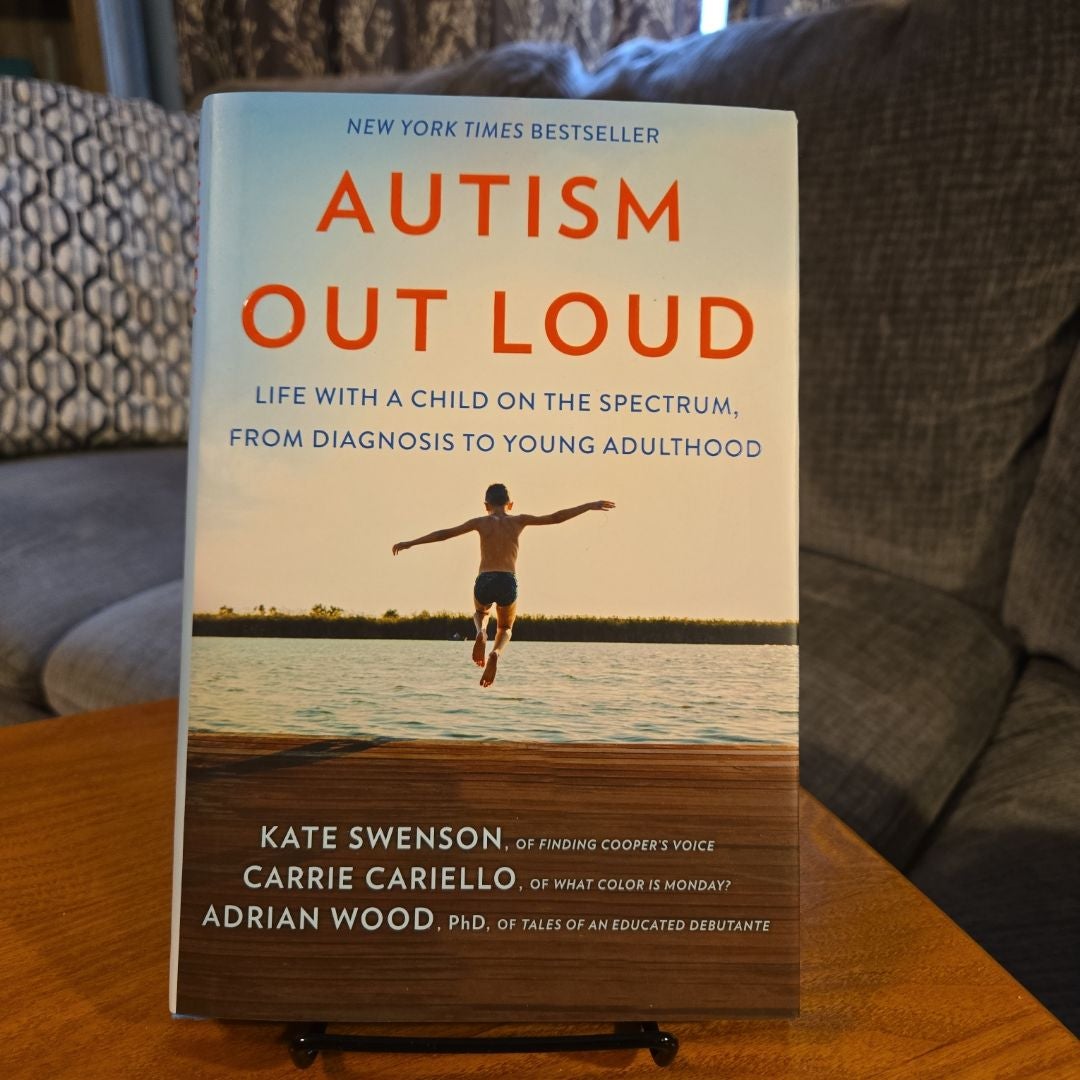 Autism Out Loud by Kate Swenson; Carrie Cariello; Adrian Wood ...