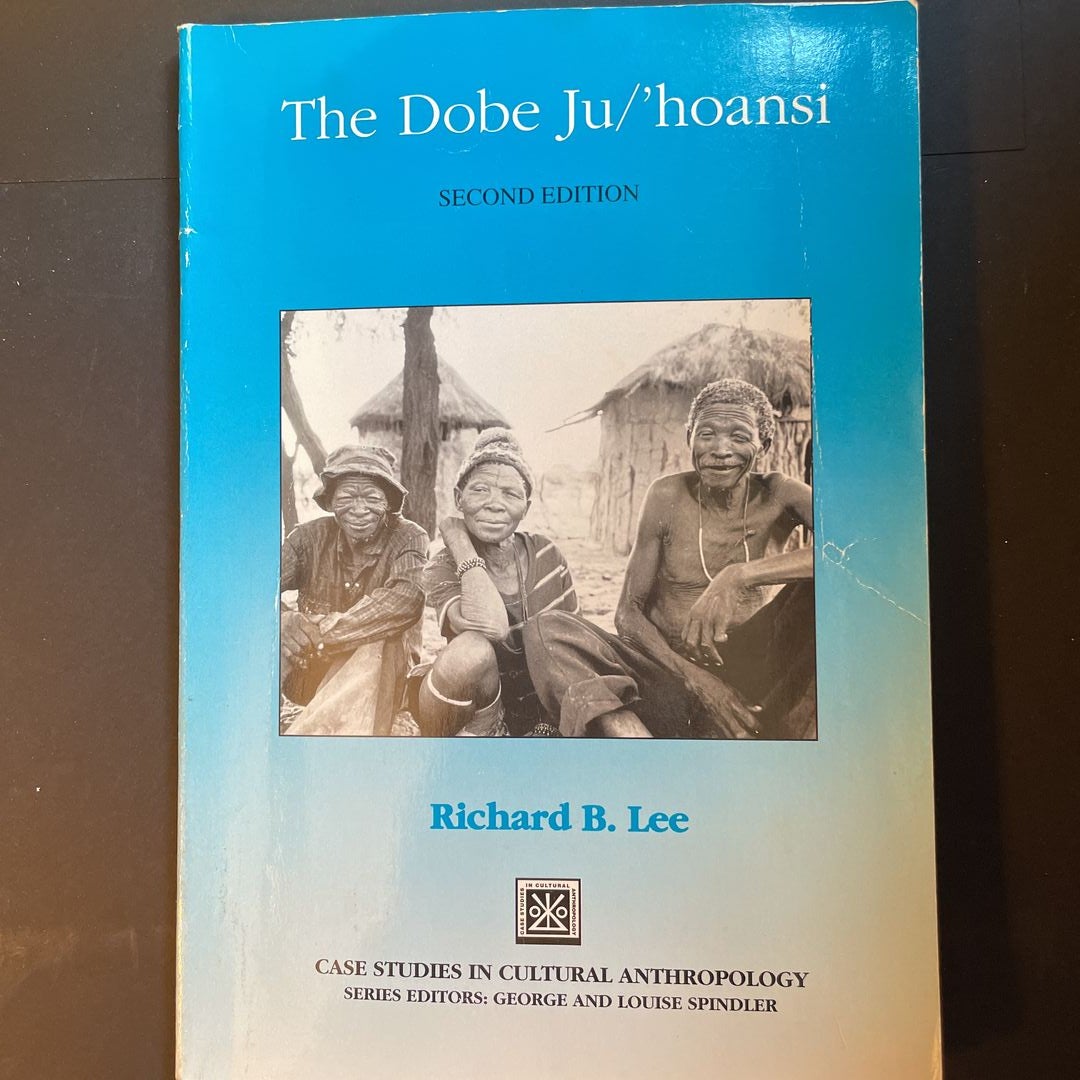 The Dobe Ju/'Hoansi by Richard B. Lee