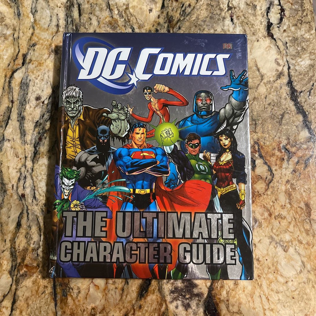 DC Comics Ultimate Character Guide by Brandon T. Snider, Hardcover ...