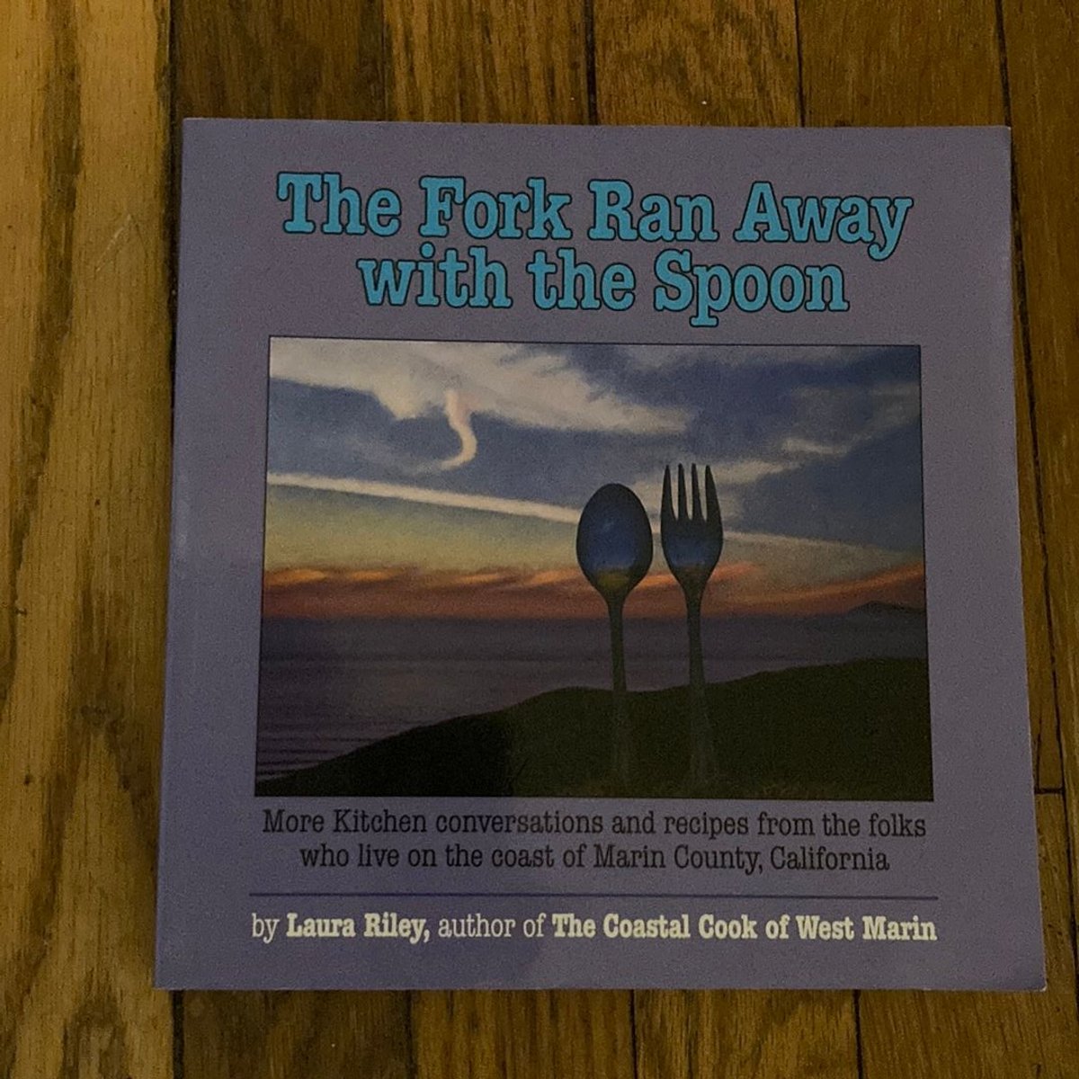 The Fork Ran Away with the Spoon by Laura H. Riley, Margot P. Doss