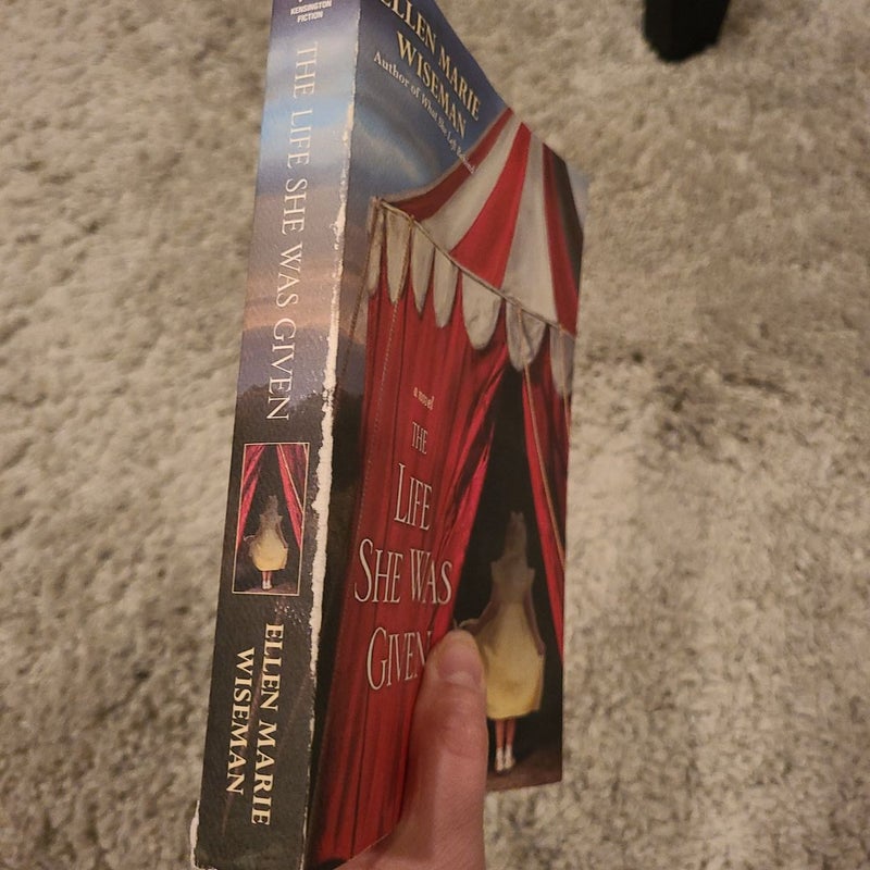 Life She Was Given The by Ellen Marie Wiseman