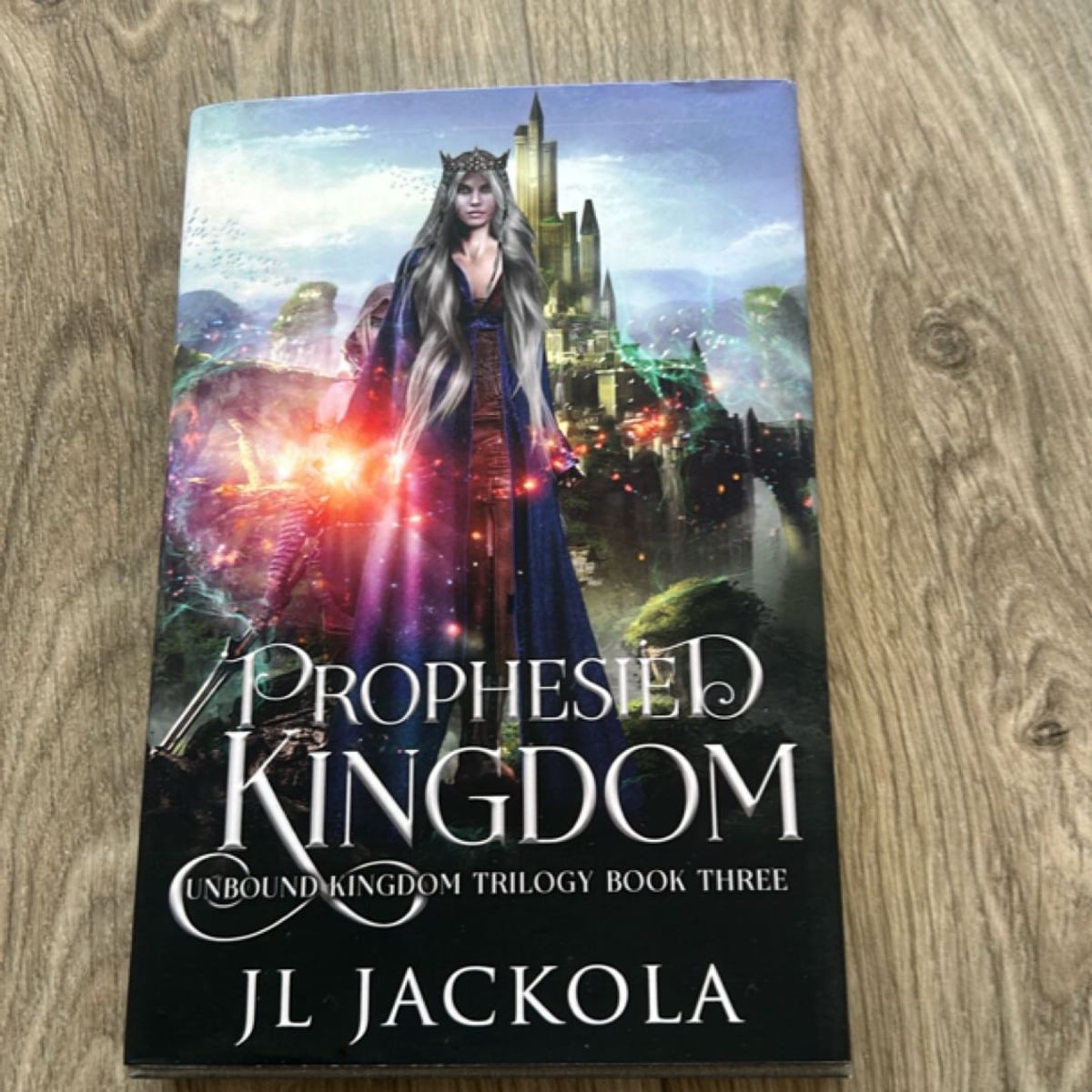 Prophesied Kingdom by J. L. Jackola