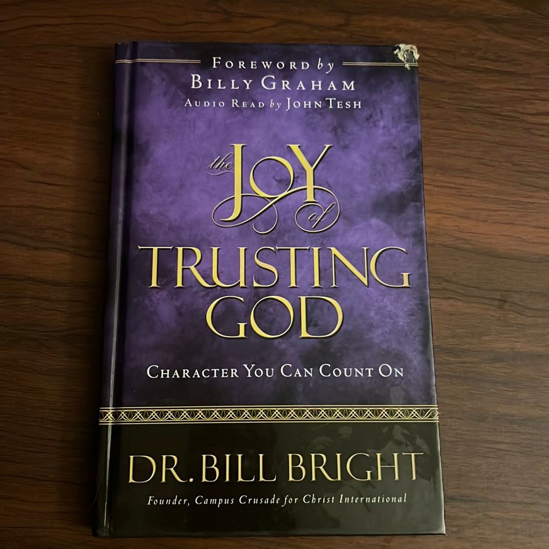 The Joy of Trusting God by Bill Bright