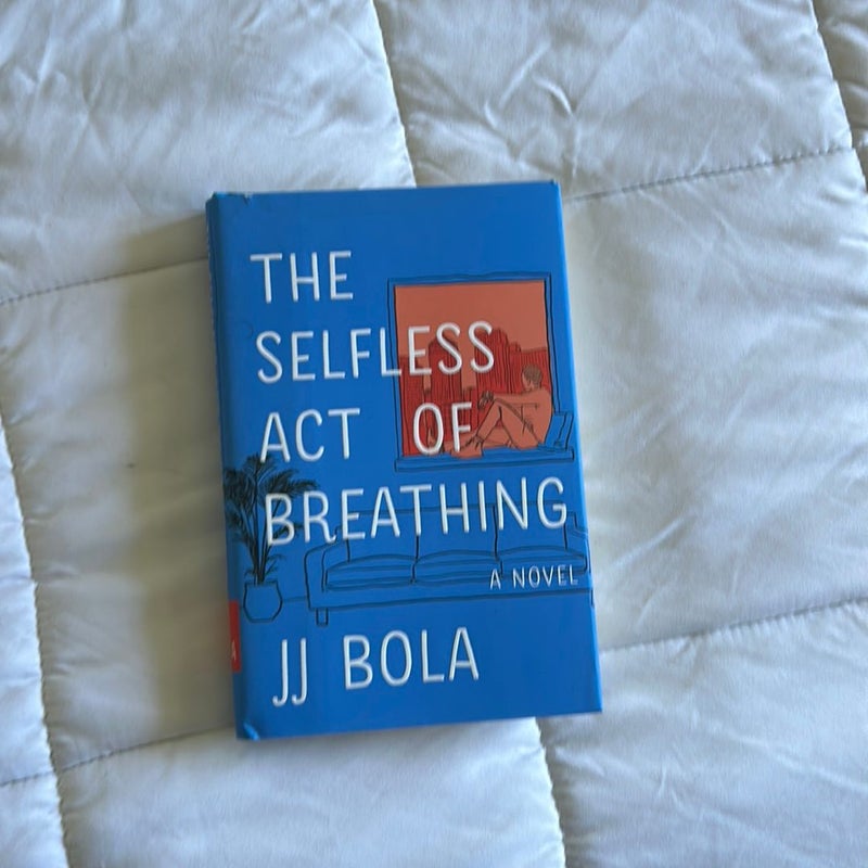 The Selfless Act of Breathing by J. J. Bola