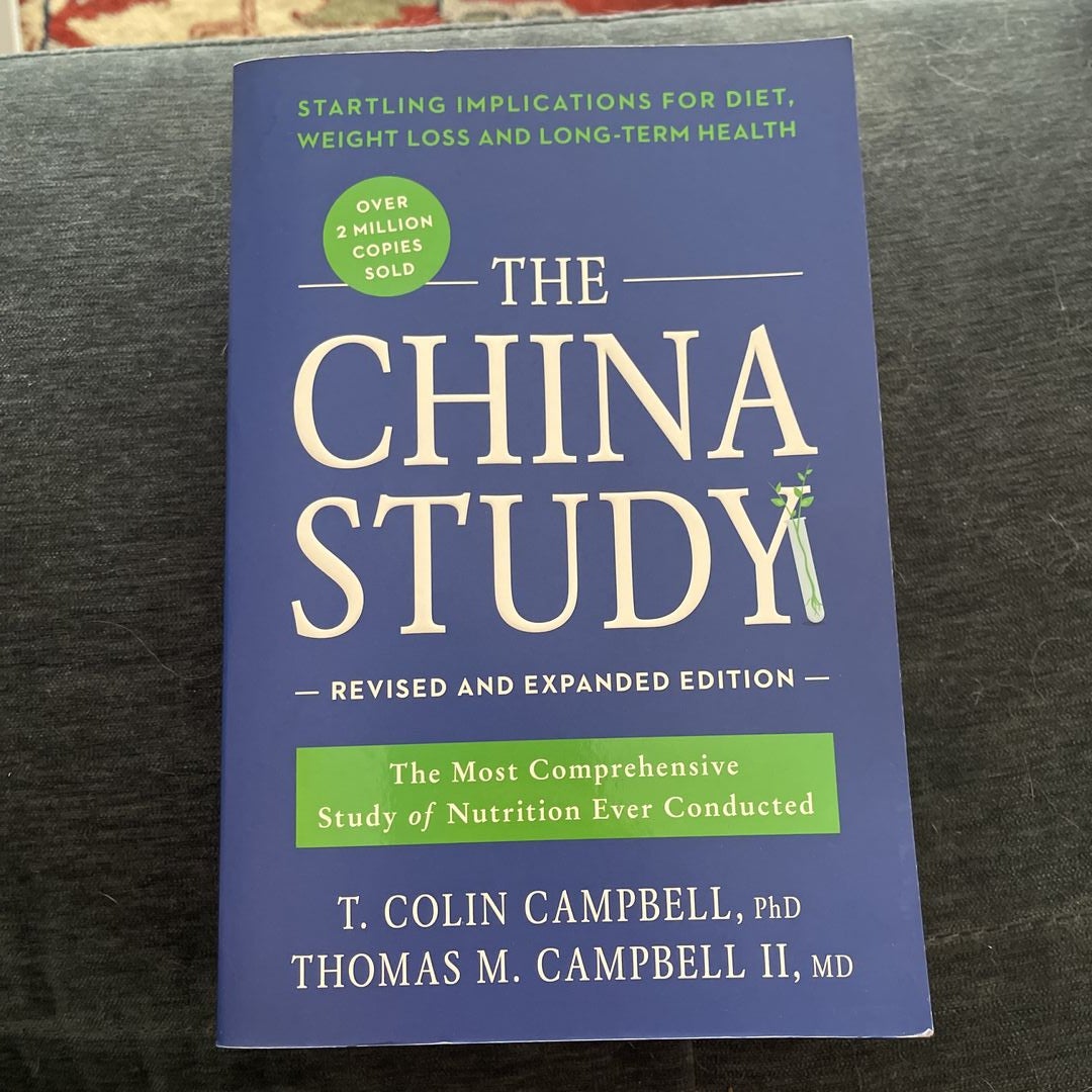 The China Study: Revised and Expanded Edition by T. Colin Campbell; Thomas M. Campbell ...