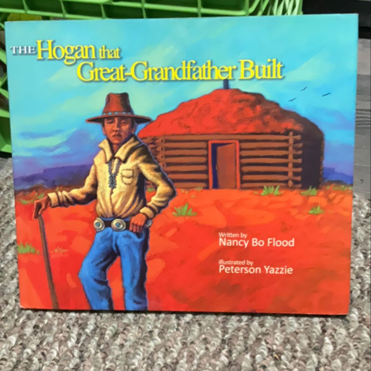 The Hogan That Great-Grandfather Built by Nancy Bo Flood