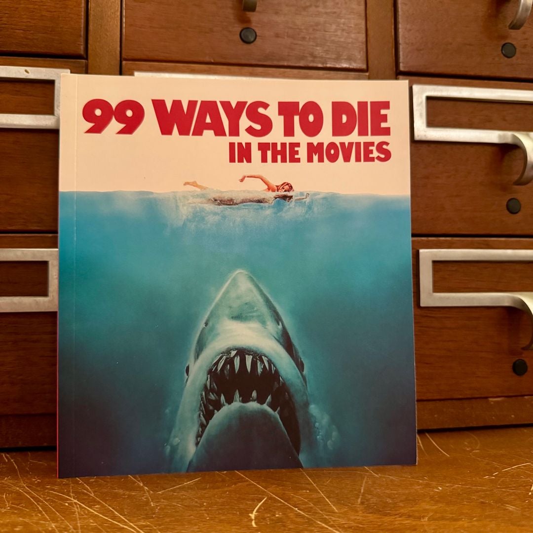 99 Ways to Die in the Movies by Kobal Collection