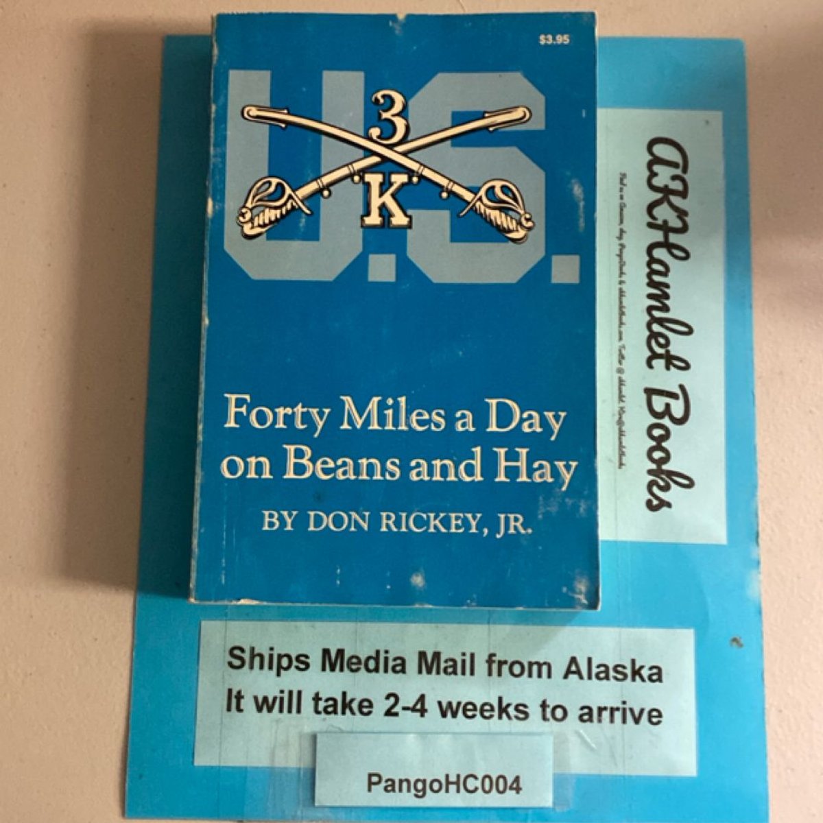 Forty Miles a Day on Beans and Hay by Don Rickey, Don Rickey