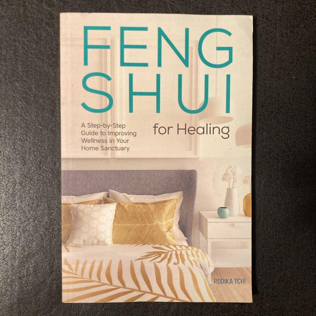 Feng Shui for Healing by Rodika Tchi