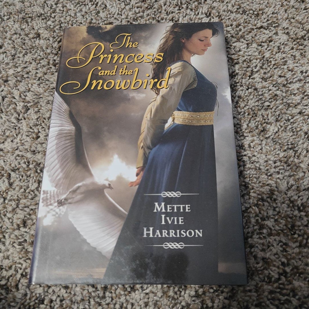 The Princess and the Snowbird by Mette Ivie Harrison