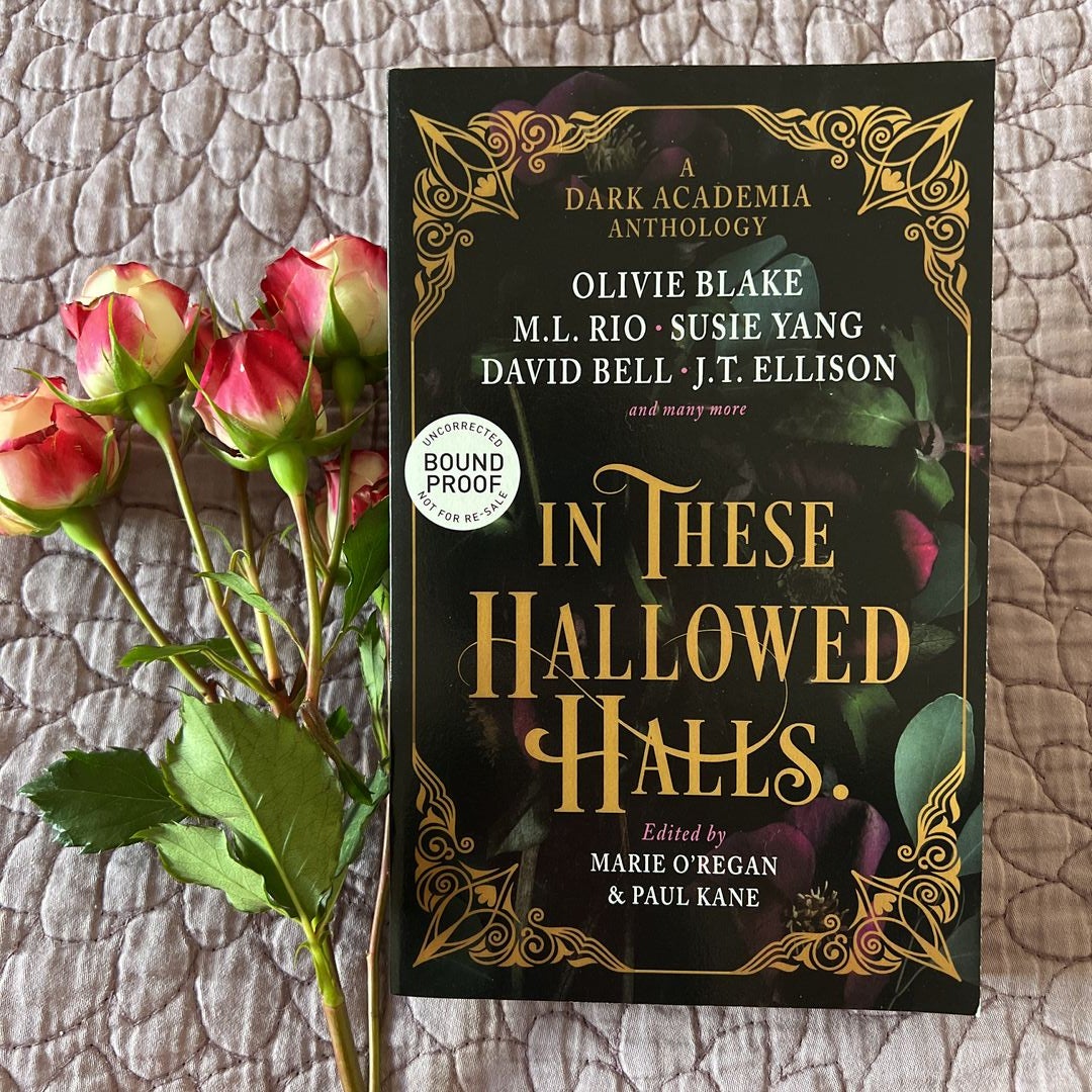 In These Hallowed Halls: a Dark Academia Anthology by M. L. Rio, Olivie ...
