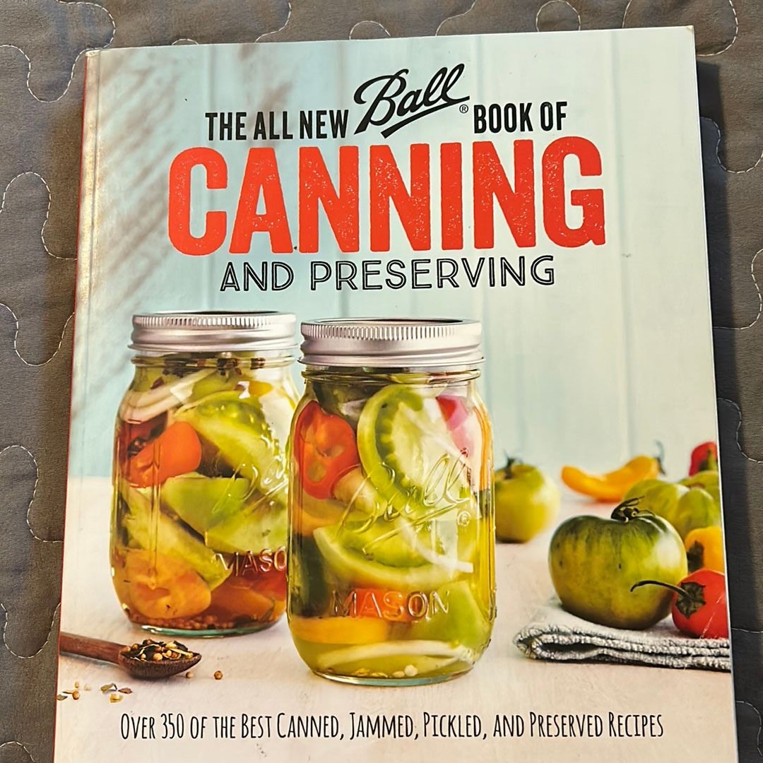 The All New Ball Book of Canning and Preserving by Ball Home Ball Home ...