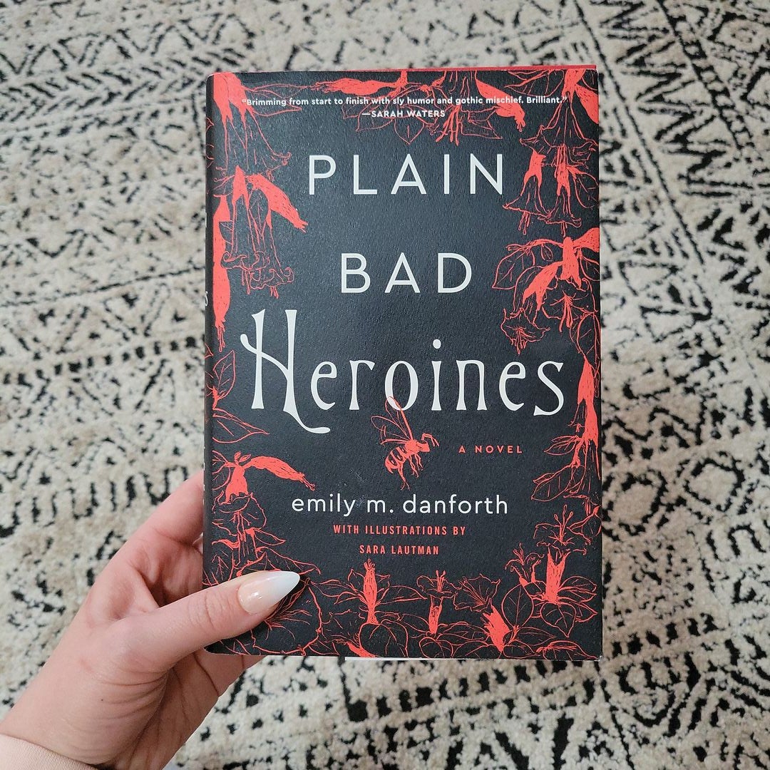 Plain Bad Heroines by Emily M. Danforth, Hardcover | Pangobooks