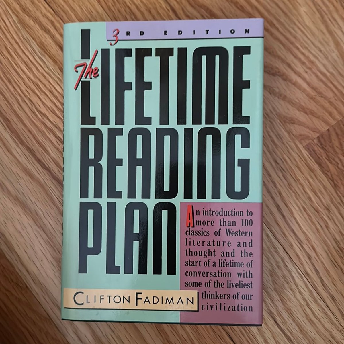 The Lifetime Reading Plan by Clifton Fadiman