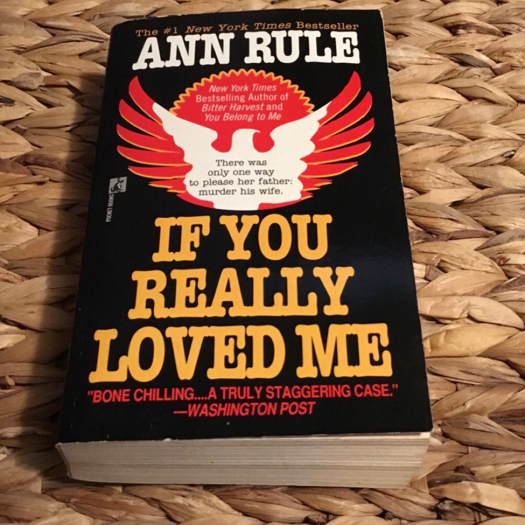 If You Really Loved Me by Ann Rule