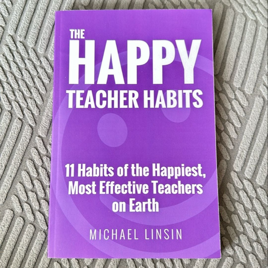 The Happy Teacher Habits by Michael Linsin, Paperback | Pangobooks