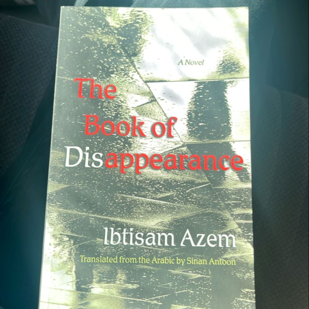 The Book of Disappearance by Ibtisam Azem, Sinan Antoon