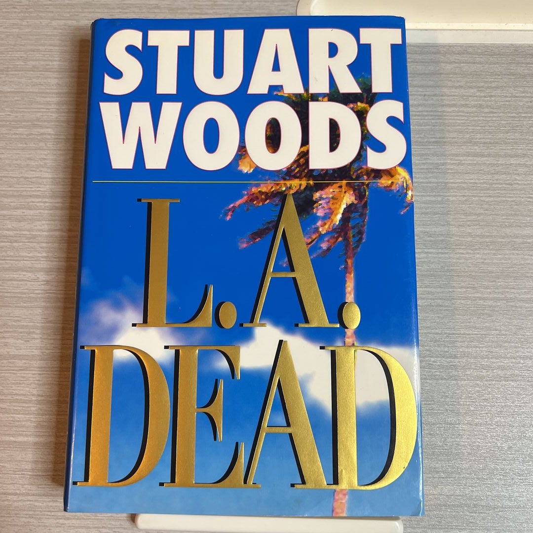 L. A. Dead by Stuart Woods