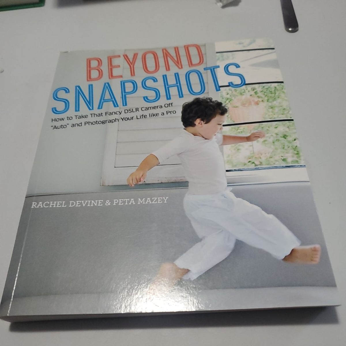 Beyond Snapshots by Rachel Devine; Peta Mazey, Paperback | Pangobooks